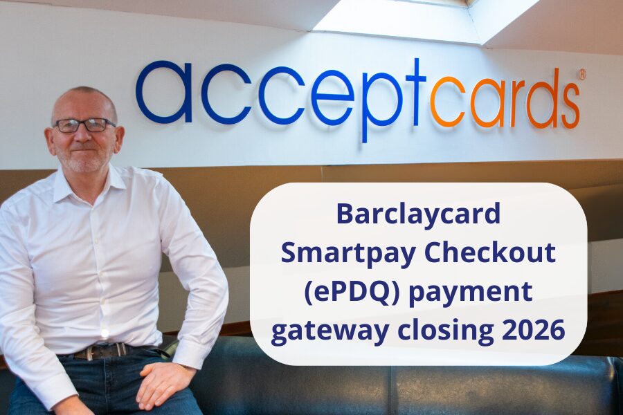 Barclaycard ePDQ Closure Coming – Are You Prepared? - Accept Cards